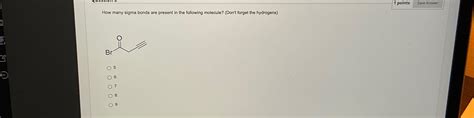 solved 1 ﻿pointshow many sigma bonds are present in the