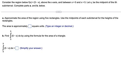 [solved] Question 4 Consider The Region Below F X 5x A