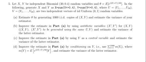 Solved Let Xy ﻿be Independent Binomial 3004 ﻿random