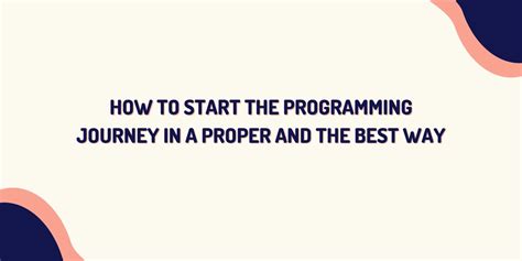 How To Start The Programming Journey In A Proper And The Best Way Dev Community