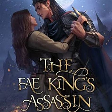 Stream The Fae Kings Assassin A Standalone Fantasy Romance Realm Of