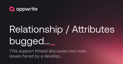Relationship Attributes Bugged Threads Appwrite