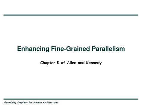 Ppt Enhancing Fine Grained Parallelism Powerpoint Presentation Free