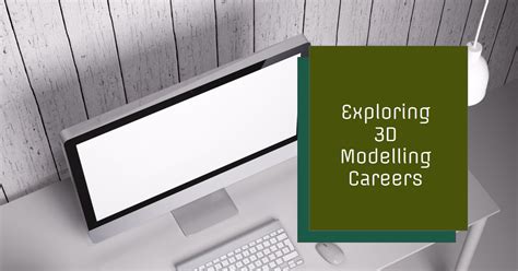 2025 Career Paths Exploring 3d Modelling Careers Archova Visuals