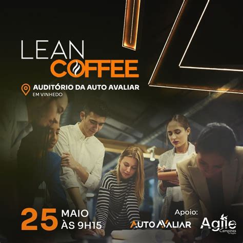 Leancoffee Agilecampinas Autoavaliar Discussãoágil Networkinglean Trocadeideias Caféagil
