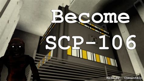 Become Scp 106 Roblox