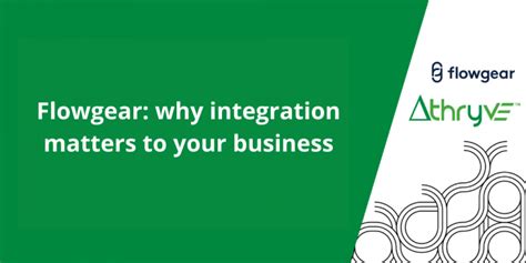 Flowgear Why Integration Matters To Your Business Thryve