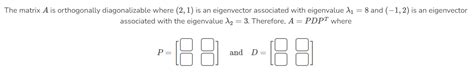 Solved The Matrix A Is Orthogonally Diagonalizable Where