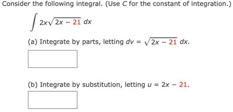 Solved Consider The Following Integral Use C For The Chegg