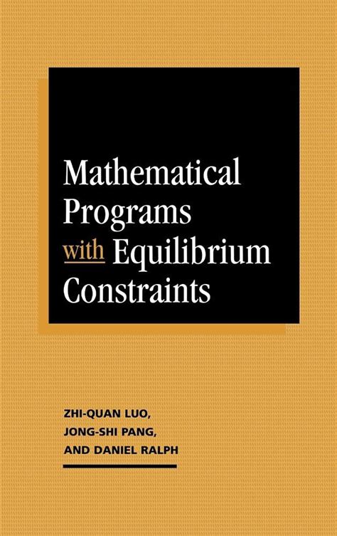 Mathematical Programs With Equilibrium Constraints 9780521572903 Luo Zhi Quan