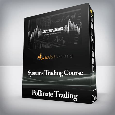 Pollinate Trading Systems Trading Course Wisdom Library