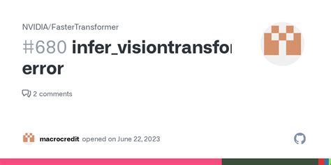 Infervisiontransformeroppy Error · Issue 680 · Nvidiafastertransformer · Github