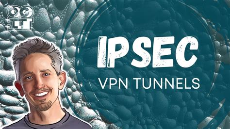 Ipsec Site To Site Vpn Tunnels Youtube