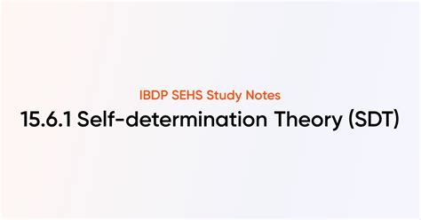 Self Determination Theory Sdt 15 6 1 Ib Dp Sports Exercise And Health Science Notes
