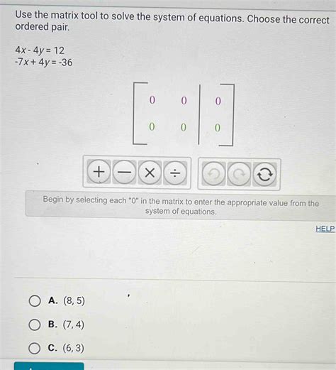 solved use the matrix tool to solve the system of equations choose