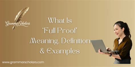 What Is Full Proof Meaning Definition Examples Grammar Scholars