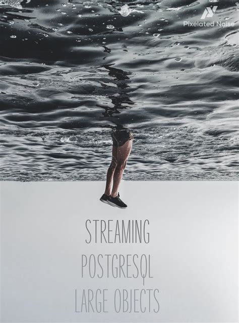 💻 Stathis Sideris On Linkedin Streaming Postgresql Large Objects Using