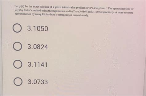 Solved Approximation By Using Richardsons Extrapolation Is