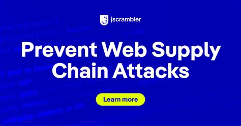 Prevent Web Supply Chain Attacks Jscrambler