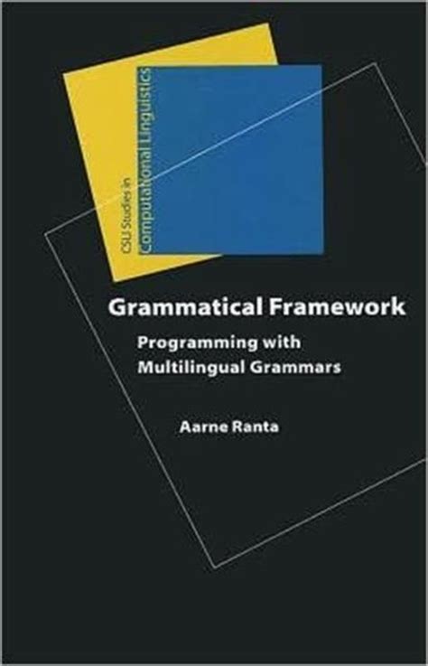 Grammatical Framework Programming With Multilingual Grammars 9781575866260 Aarne