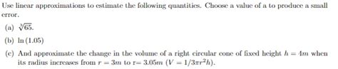 [solved] Use Linear Approximations To Estimate The Follow
