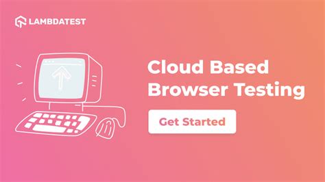 Cloud Based Browser Testing Lambdatest