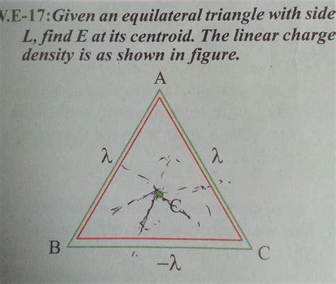 Ve 17 Given An Equilateral Triangle With Side L Find E At Its Centroid