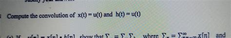 Solved Compute The Convolution Of Xtut And Htut