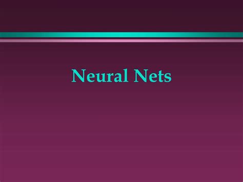 PPT Neural Nets PowerPoint Presentation Free Download ID