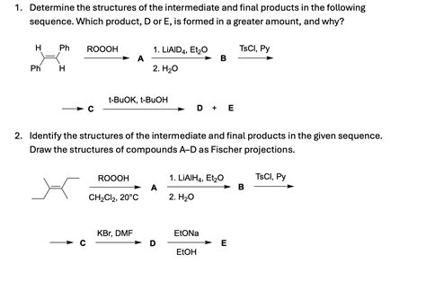 Solved PLEASE DRAW STRUCTURES TO SHOW WORK WHEN ASKED NEE