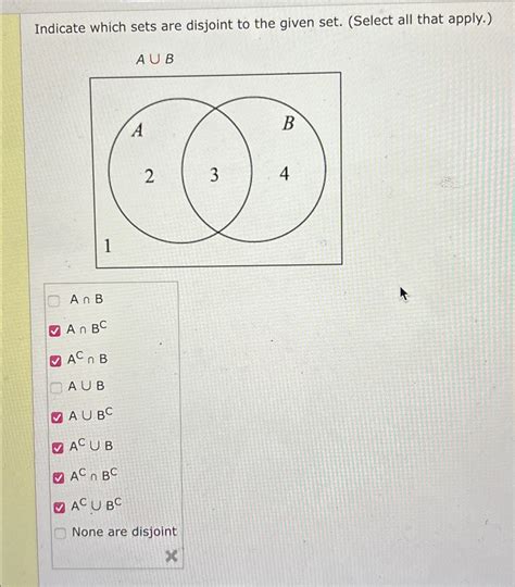 Solved Indicate Which Sets Are Disjoint To The Given Set