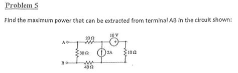 Solved Problem Find The Maximum Power That Can Be Chegg