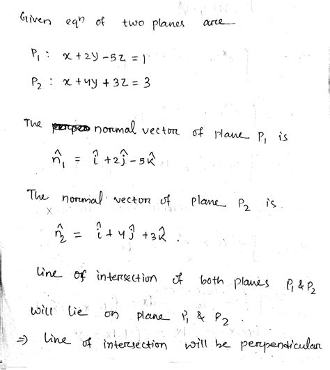 [solved] 8 Find The Equation Of The Line Of Intersection Of Planes Given By Course Hero