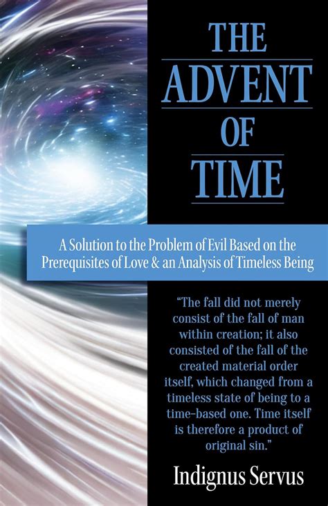 The Advent Of Time A Solution To The Problem Of Evil Based On The