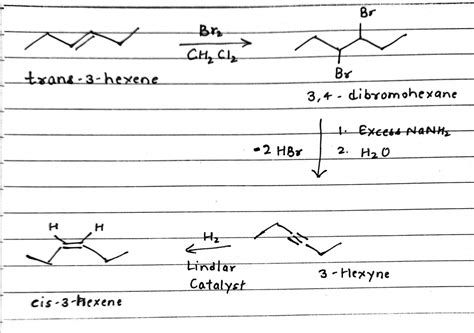 [solved] 2 Convert Trans 3 Hexene To Cis 3 Hexene Show All Reagents And Course Hero
