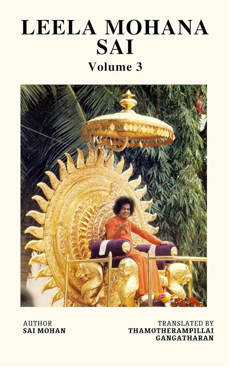 Sathya Sai Baba Leela Mohana Sai Volume 3 T R Sai Mohan Ebook