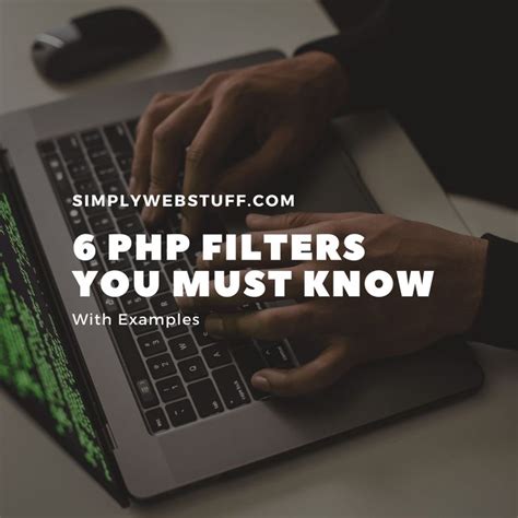 6 Php Filters You Must Know With Examples Php Tutorial You Must