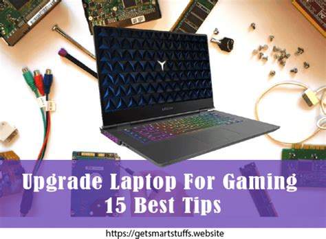 How To Upgrade Laptop For Gaming 15 Best Tips Smart Stuffs