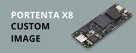08 How To Build A Custom Image For Your Portenta X8 Arduino Documentation