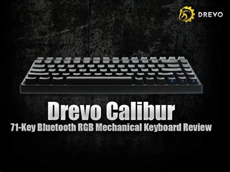 Drevo Calibur 71 Key Bluetooth RGB Mechanical Keyboard Review
