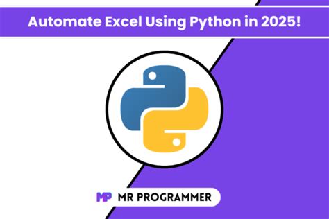 Automate Excel Using Python In 2025 Step By Step Guide Mr Programmer