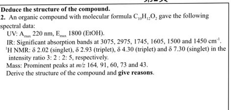 Solved Deduce The Structure Of The Compound An Organic