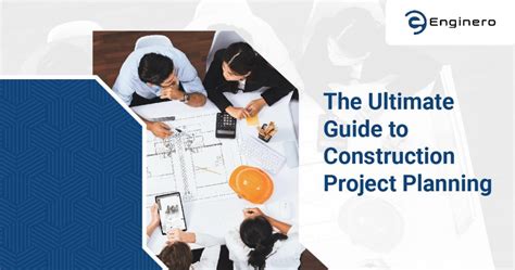 The Ultimate Guide To Construction Project Planning