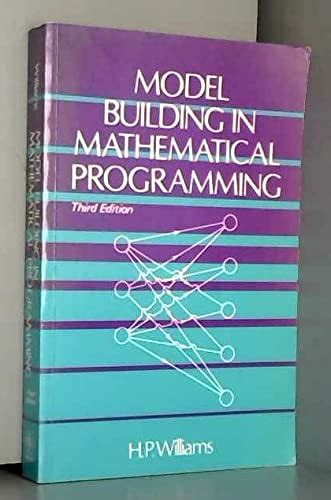 Model Building In Mathematical Programming Williams H Paul