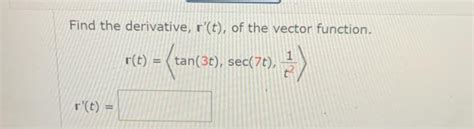 Solved Find The Derivative Rt Of The Vector Function