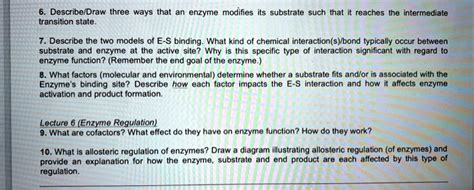 solved describe three ways that an enzyme modifies its substrate such that it reaches the