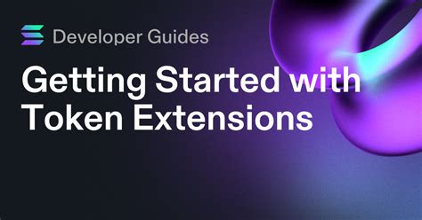 Getting Started With Token Extensions Solana