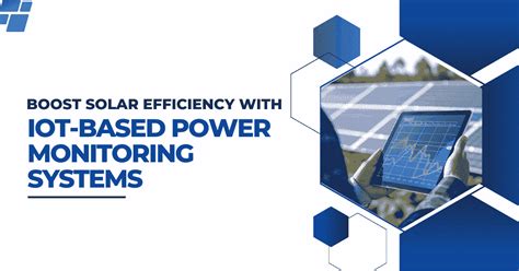 Iot Solar Power Monitoring Boosts Solar Efficiency
