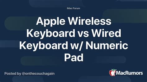 apple wireless keyboard vs wired keyboard w numeric pad macrumors forums