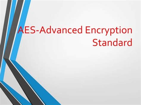 Adavanced Encryption Standard In Cryptography Pptx